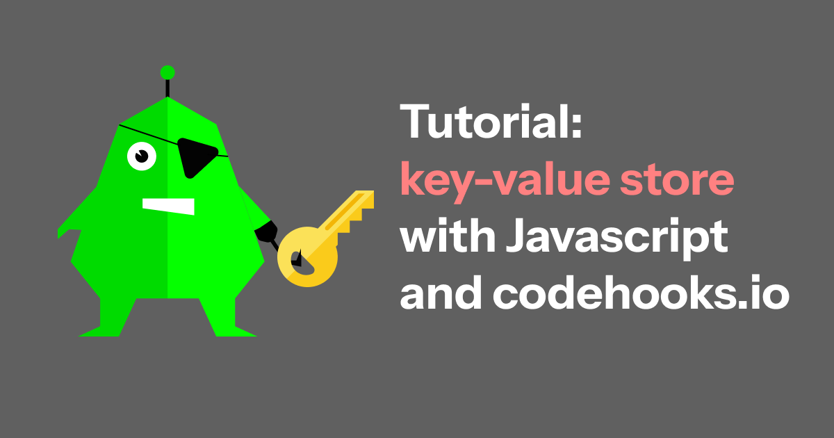 What is a Key-Value Store / Database and how do you use it? Tutorial with examples - codehooks.io